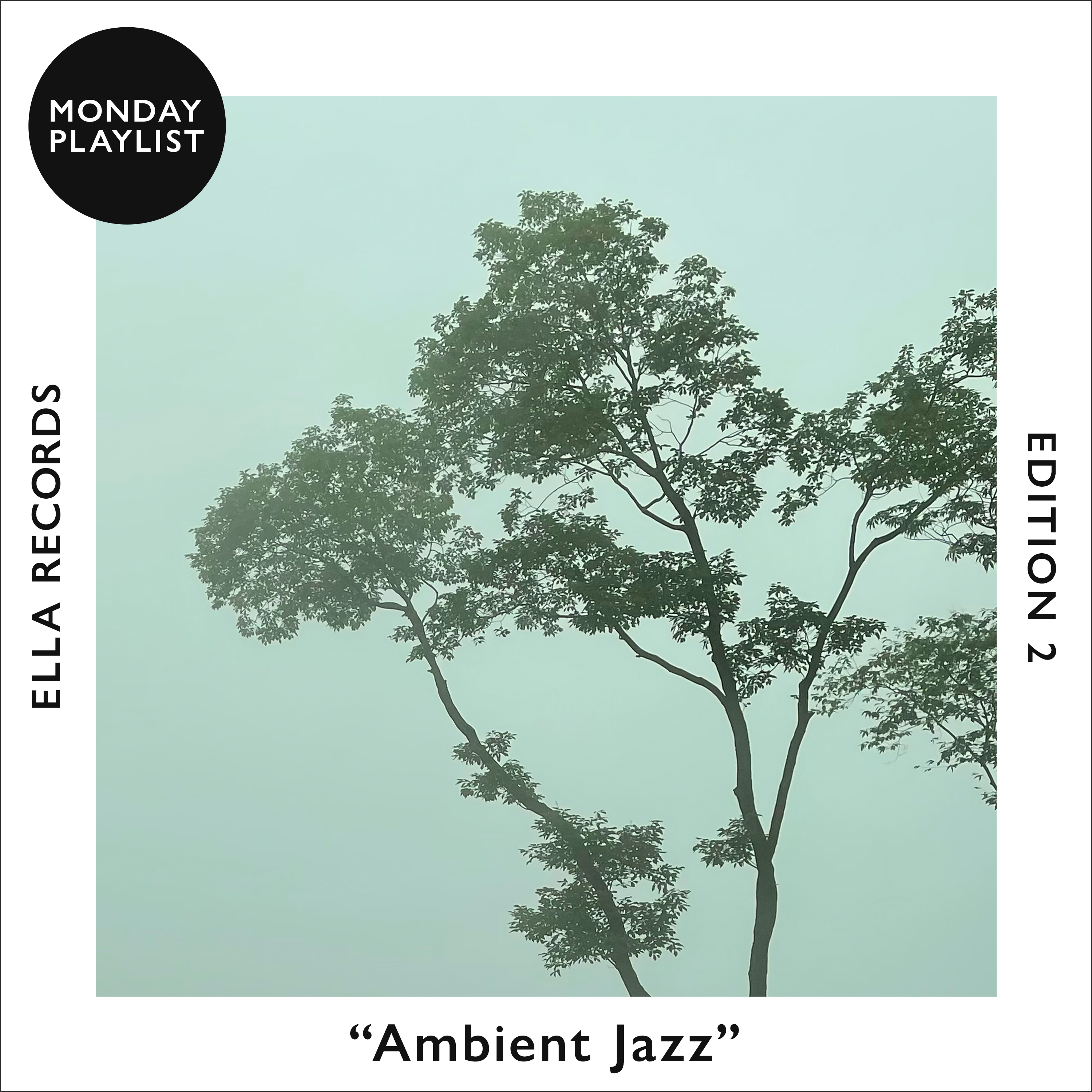 MONDAY PLAYLIST: Ambient Jazz -Edition 2- ELLA ONLINE